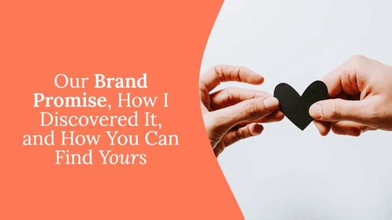 Our Brand Promise, How I Discovered It, and How You Can Find Yours ...