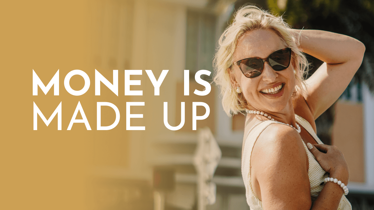 Money is Made Up - Kate Northrup