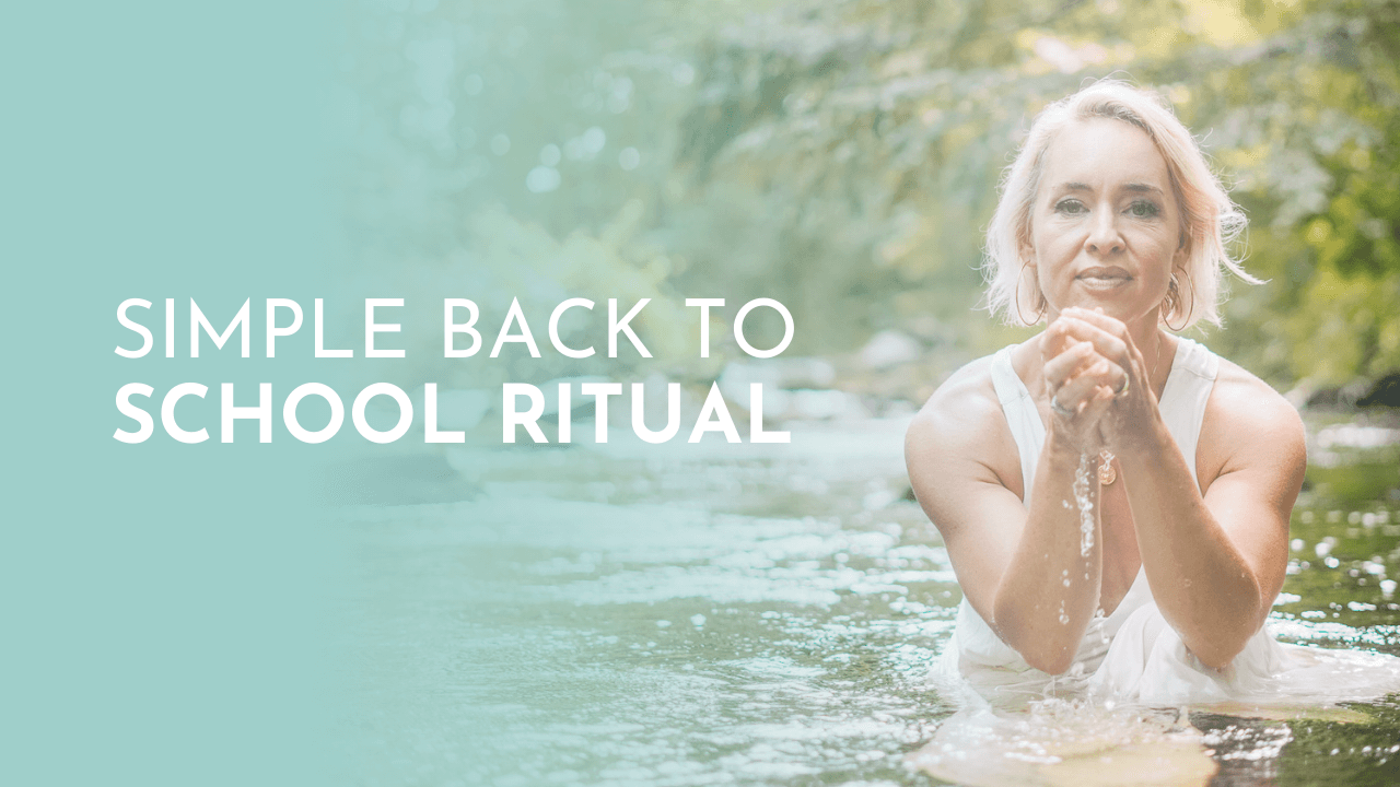 Simple back to school ritual - Kate Northrup