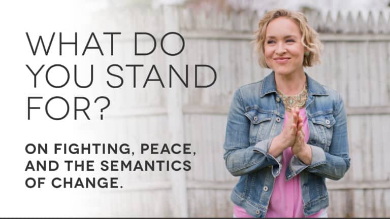 What Do You Stand For? On fighting, peace and the semantics of change ...